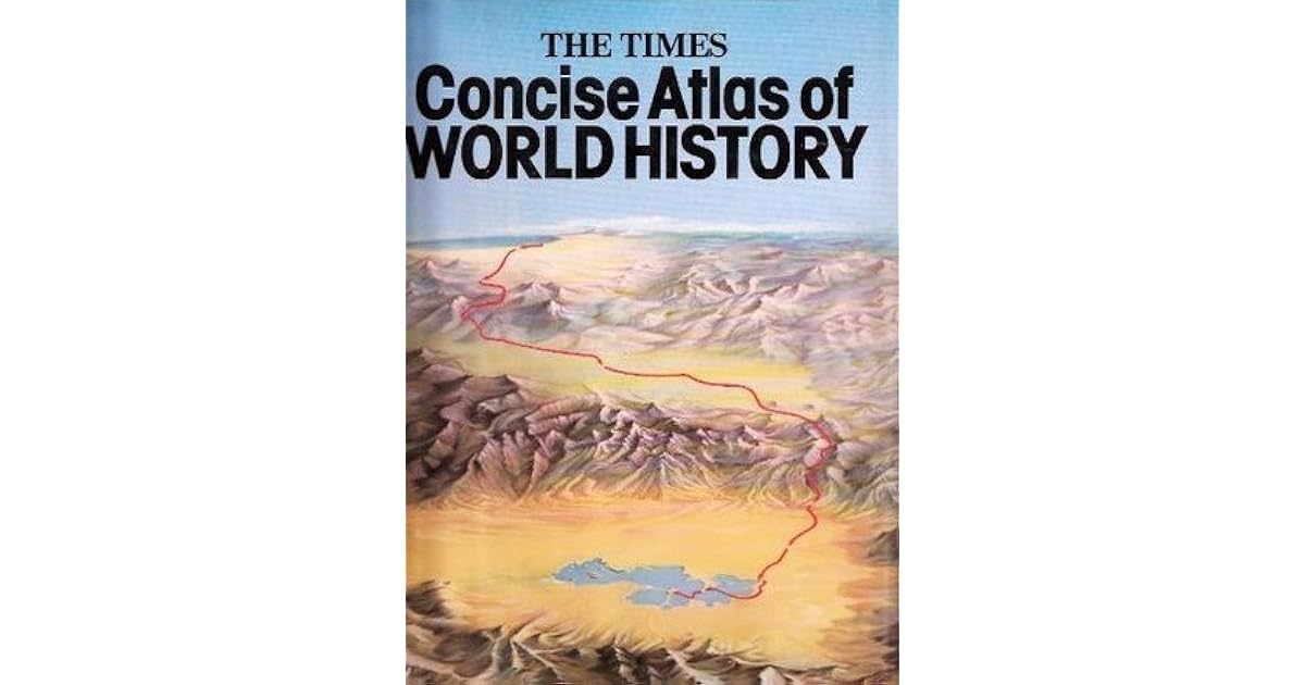 The Times Concise Atlas of World History by Geoffrey Barraclough