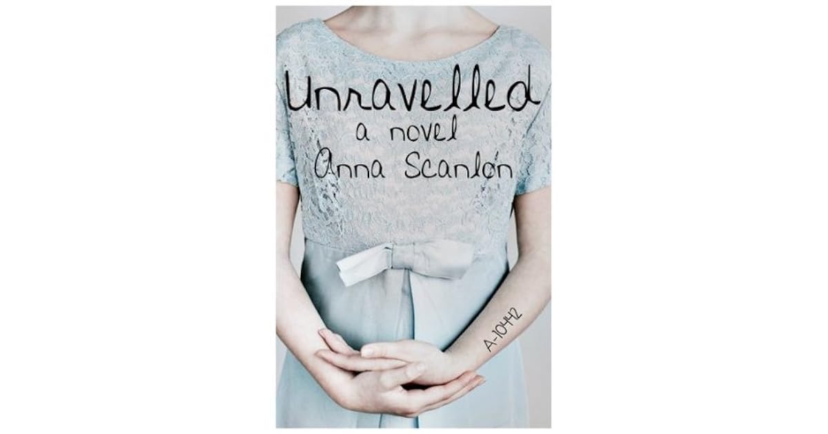 Unravelled by Anna Scanlon