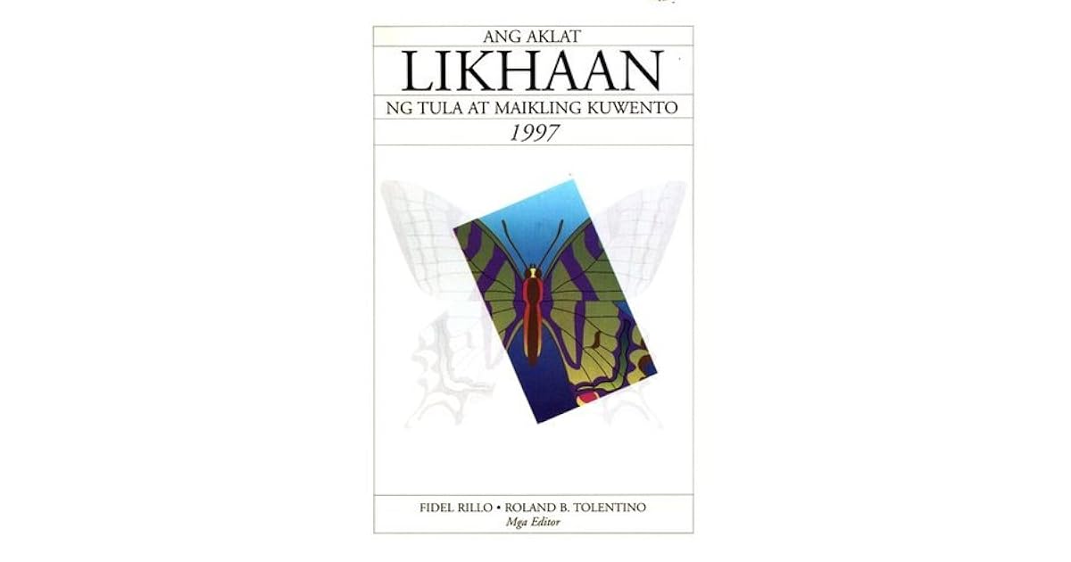 Ang Aklat Likhaan ng Tula at Maikling Kuwento 1997 by Fidel Rillo