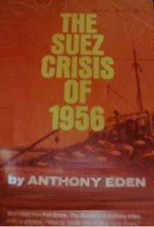 The Suez Crisis of 1956 by Anthony Eden
