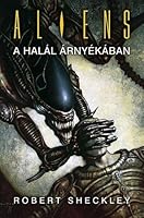 Aliens: Alien Harvest by Robert Sheckley