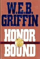 Honor Bound (Honor Bound, #1) by W.E.B. Griffin