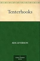 Tenterhooks by Ada Leverson