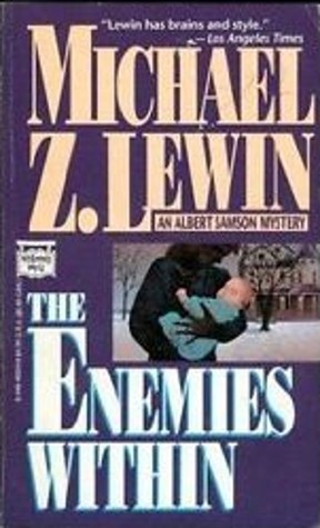 The Enemies Within (Albert Samson, #3) by Michael Z. Lewin