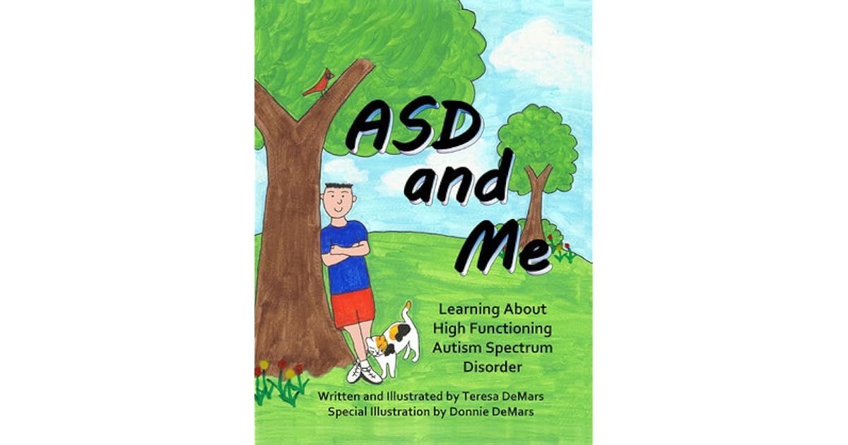 ASD and Me: Learning About Autism Spectrum Disorder by Teresa DeMars