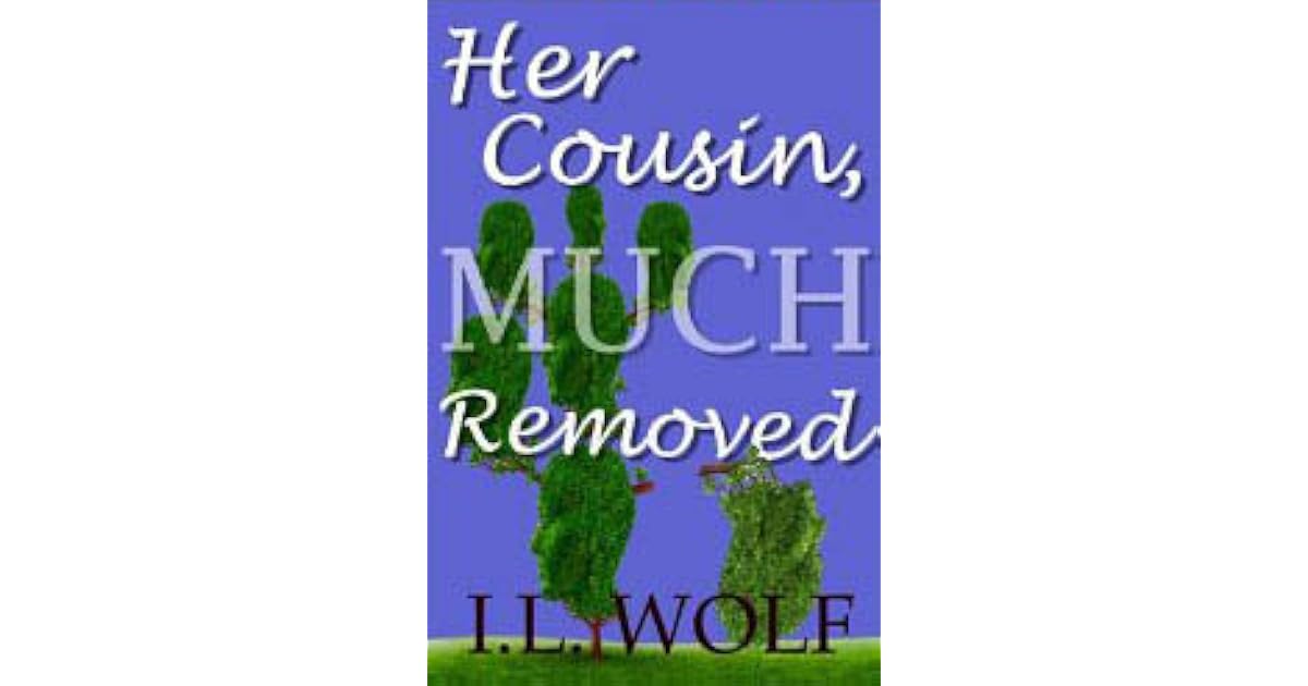 Her Cousin, Much Removed by Isa-Lee Wolf
