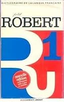 Le Petit Robert: Dictionnaire de la langue française by Paul Robert