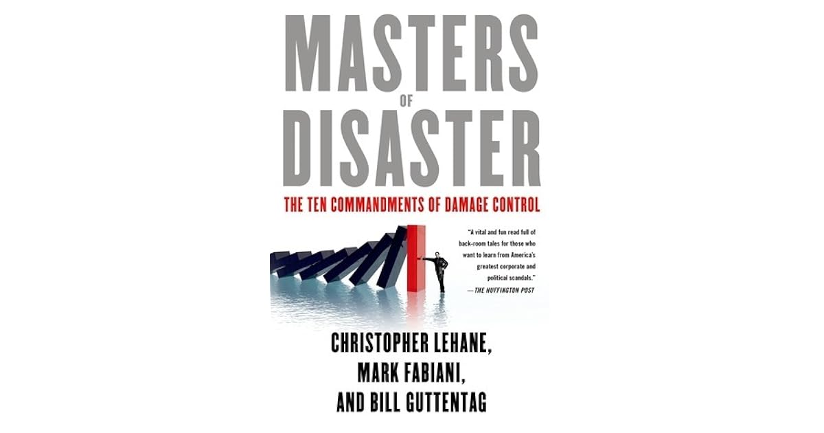 Masters of Disaster: The Ten Commandments of Damage Control by ...