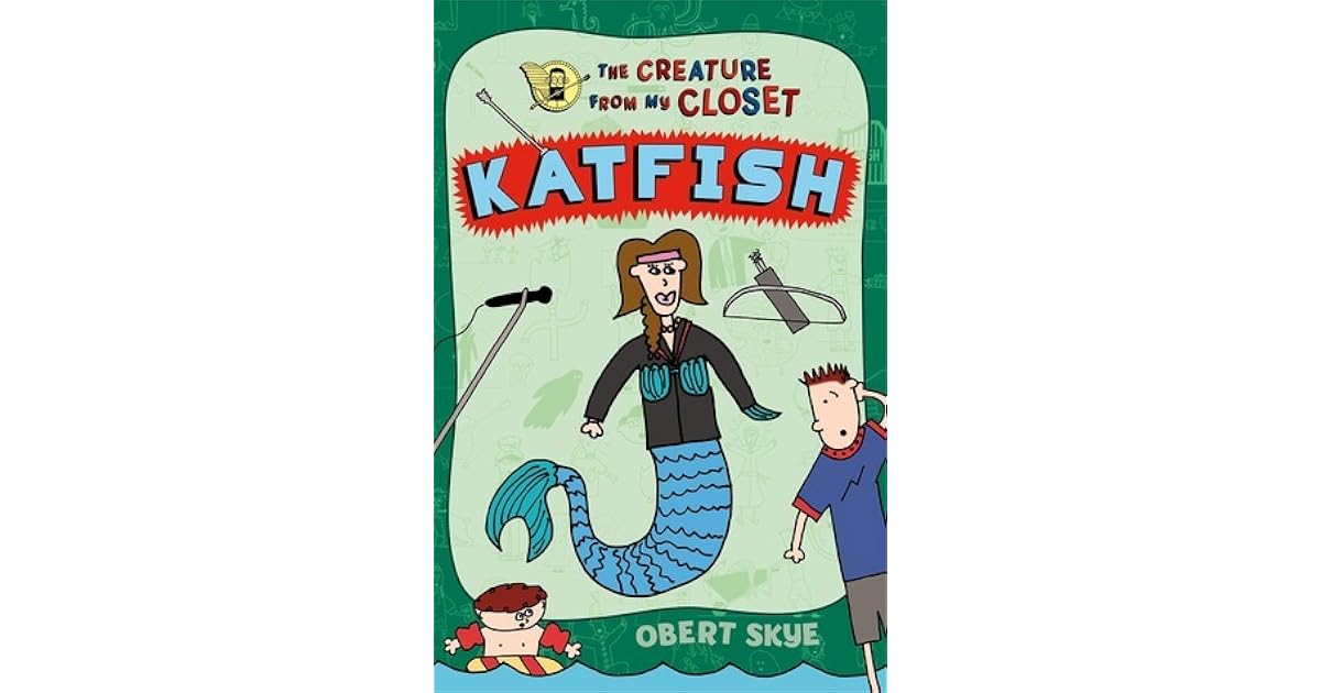 Katfish (The Creature from My Closet, #4) by Obert Skye