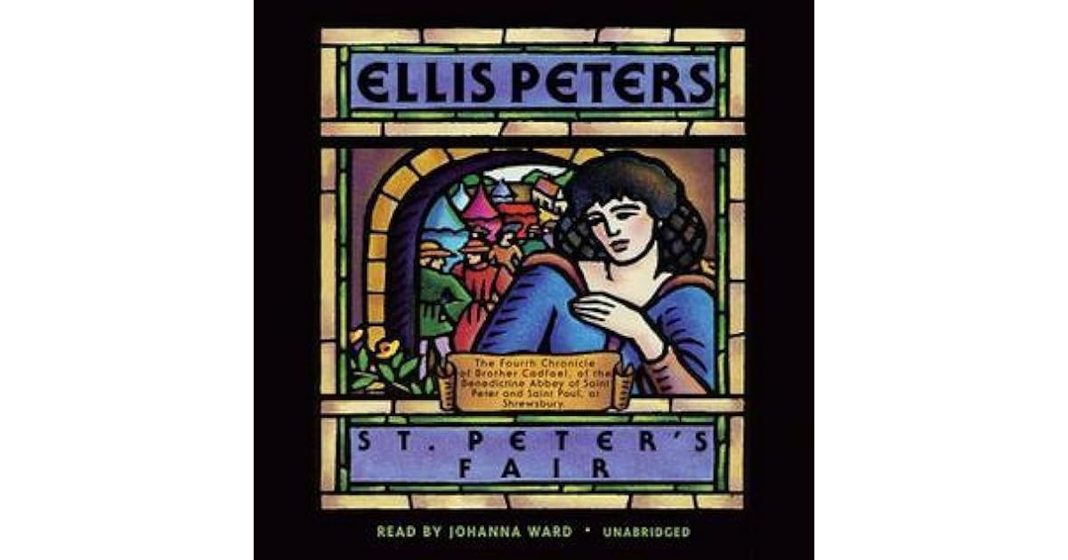 St. Peter's Fair: The Fourth Chronicle of Brother Cadfael by Ellis Peters