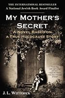 My Mother's Secret by J.L. Witterick