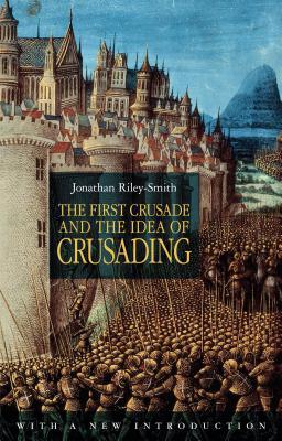 [ePub] READ] The First Crusade and the Idea of Crusading 2nd Edition By ...