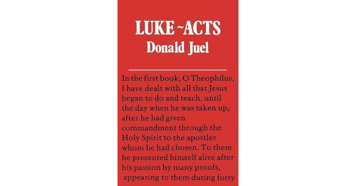 Luke Acts by Donald H. Juel
