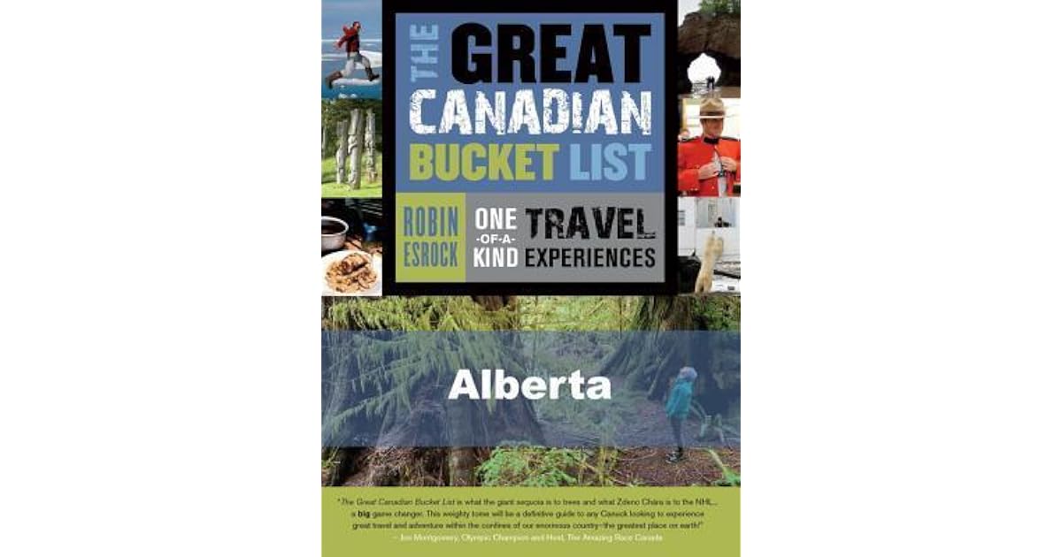 The Great Canadian Bucket List — Alberta by Robin Esrock