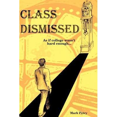 Class Dismissed by Mark Petry — Reviews, Discussion, Bookclubs, Lists