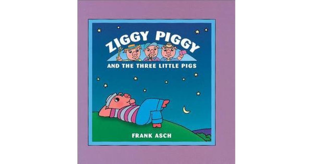 Ziggy Piggy and the Three Little Pigs by Frank Asch