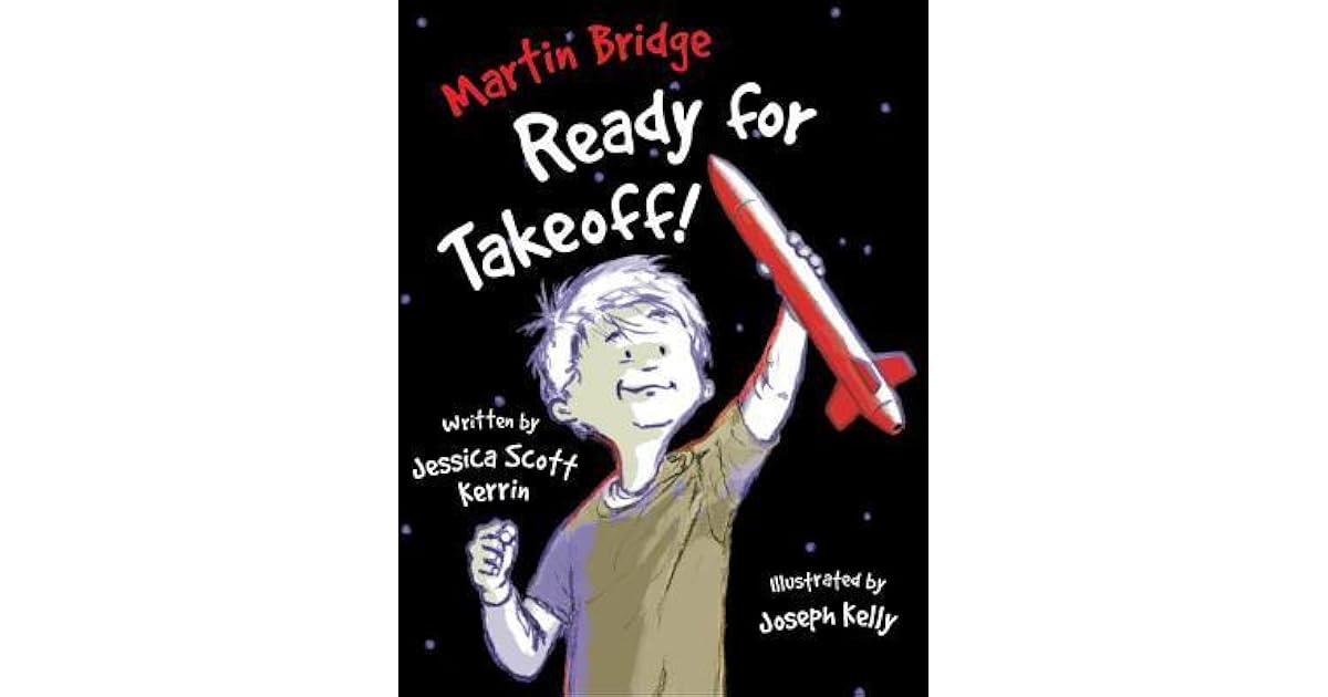 Martin Bridge: Ready for Takeoff! by Jessica Scott Kerrin