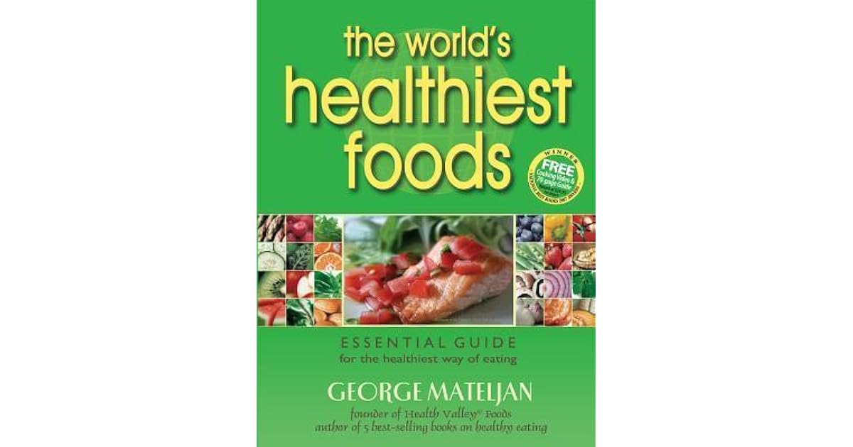 The World's Healthiest Foods: Essential Guide for the Healthiest Way of ...