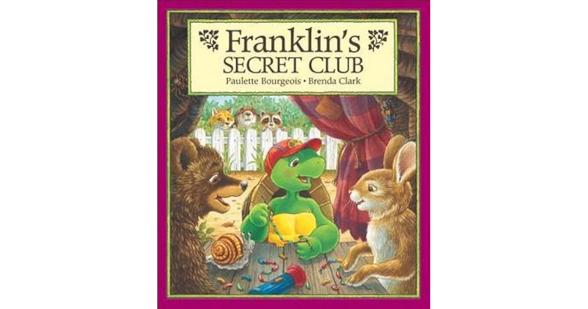 Franklin's Secret Club by Paulette Bourgeois