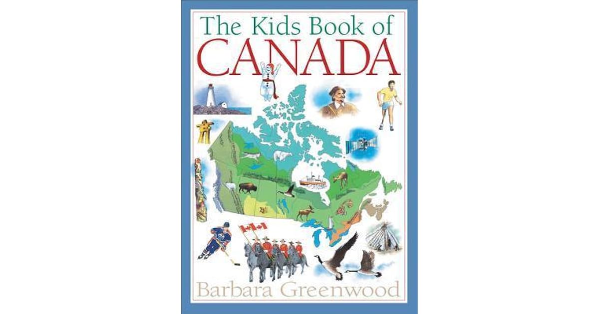 The Kids Book of Canada by Barbara Greenwood