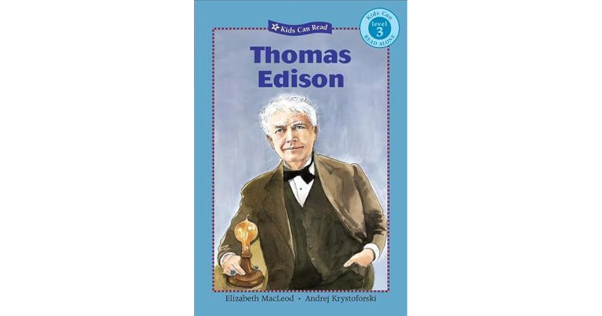 Thomas Edison by Elizabeth MacLeod