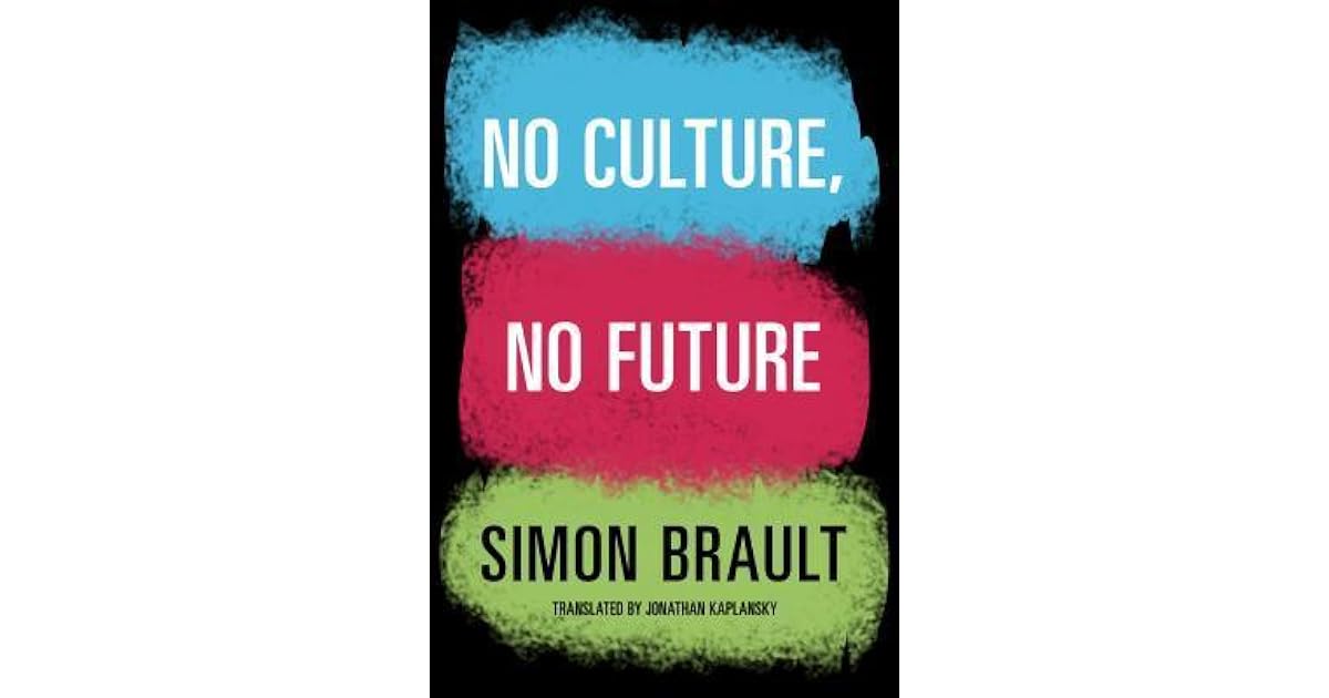 No Culture, No Future by Simon Brault