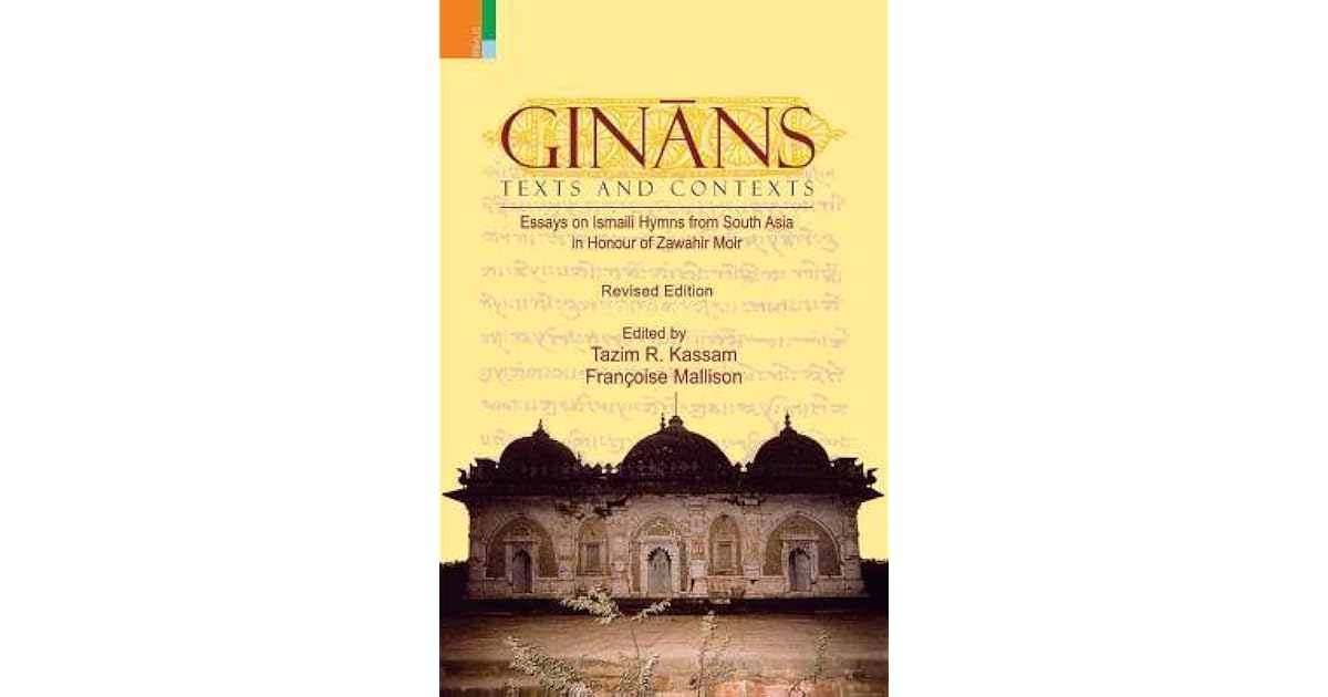 Ginans, Texts And Contexts: Essays On Ismaili Hymns From South Asia In ...