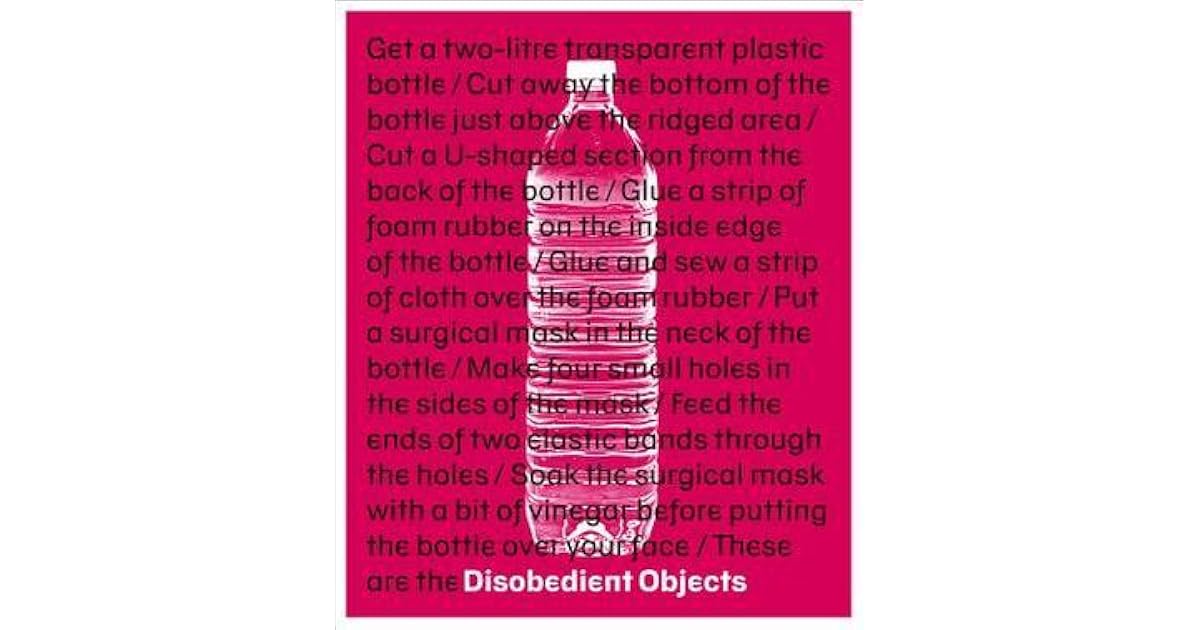 Disobedient Objects by Catherine Flood
