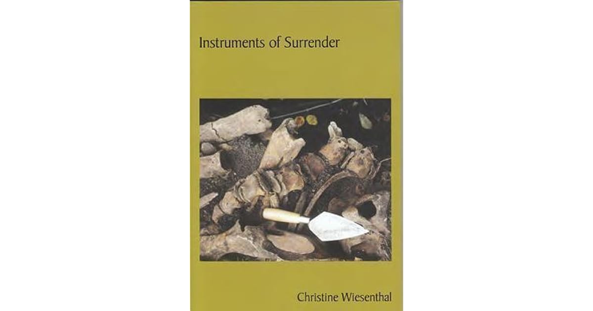 Instruments of Surrender by Chris Wiesenthal