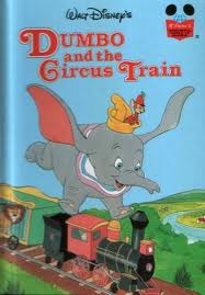 Dumbo and the Circus Train by Walt Disney Company