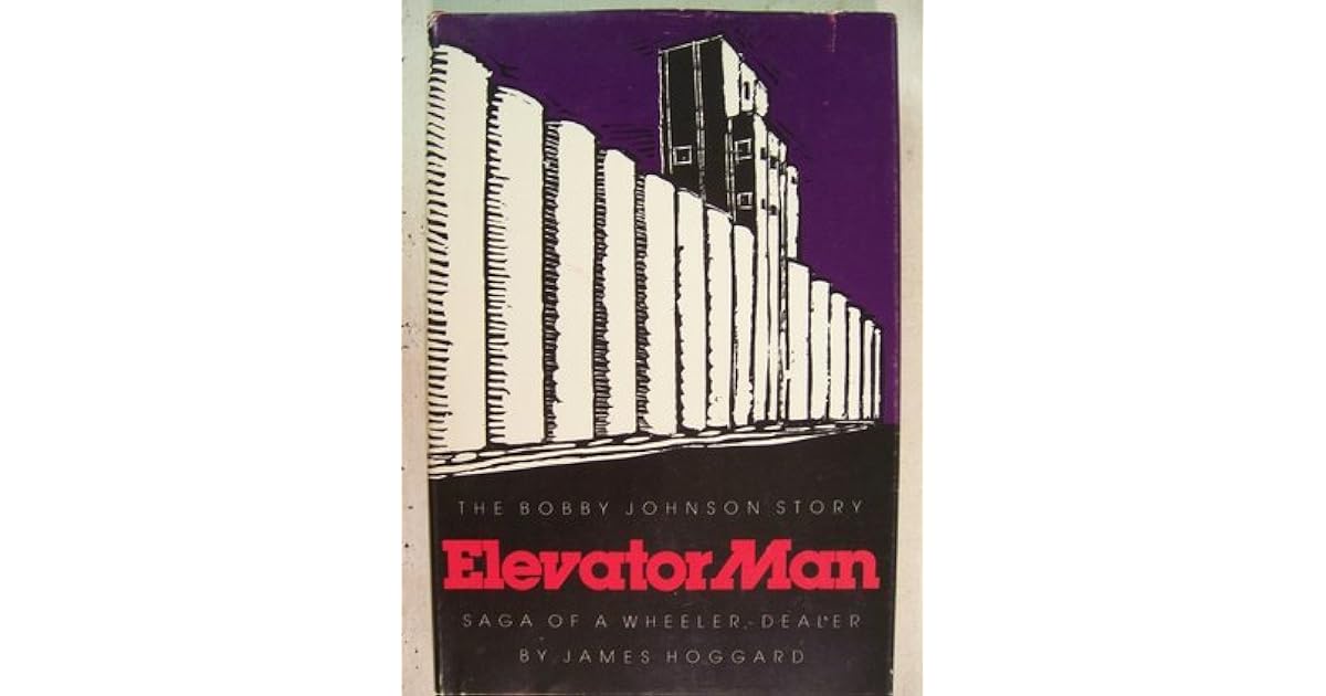 Elevator Man: The Story of Bobby Johnson by James Hoggard