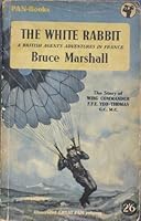 The White Rabbit: The Secret Agent the Gestapo Could Not Crack by Bruce ...