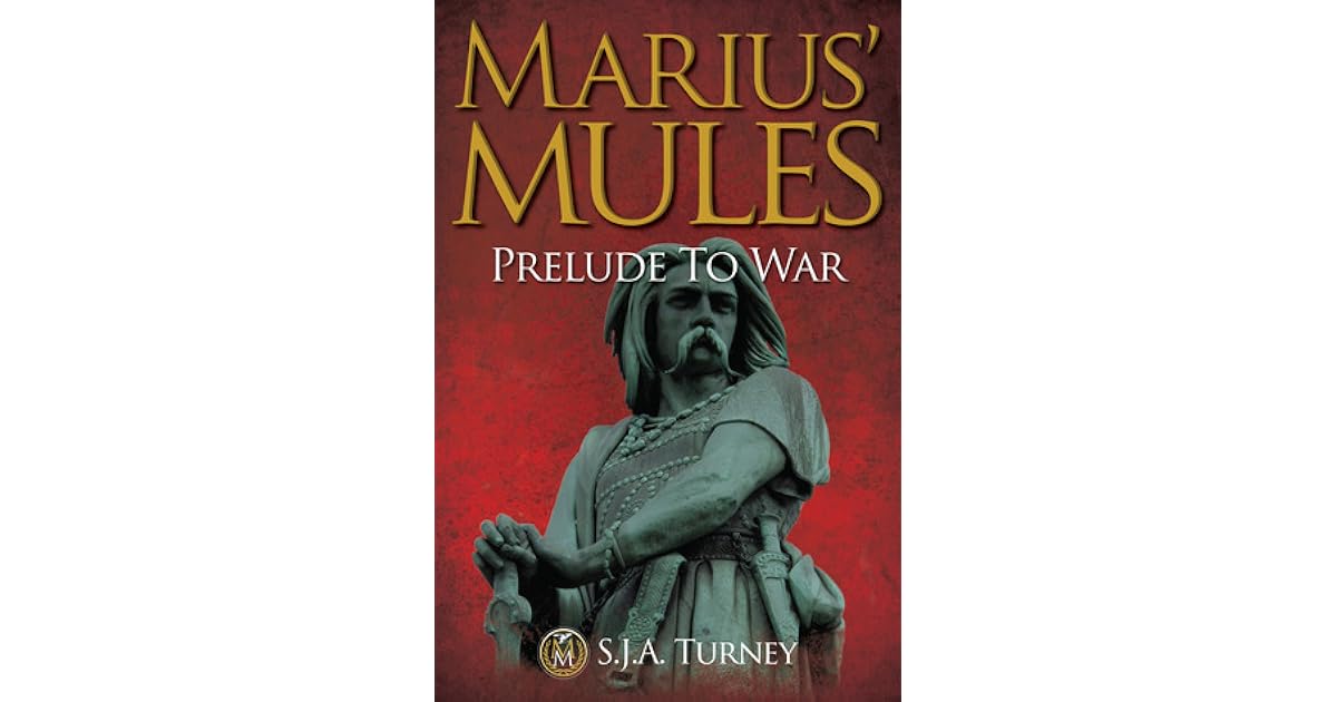 Prelude to War (Marius' Mules, #6.5) by S.J.A. Turney