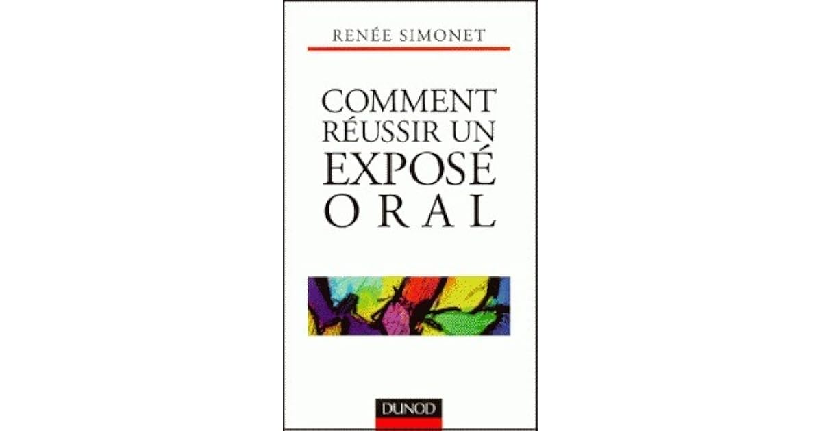 Comment réussir un exposé oral by Renée Simonet