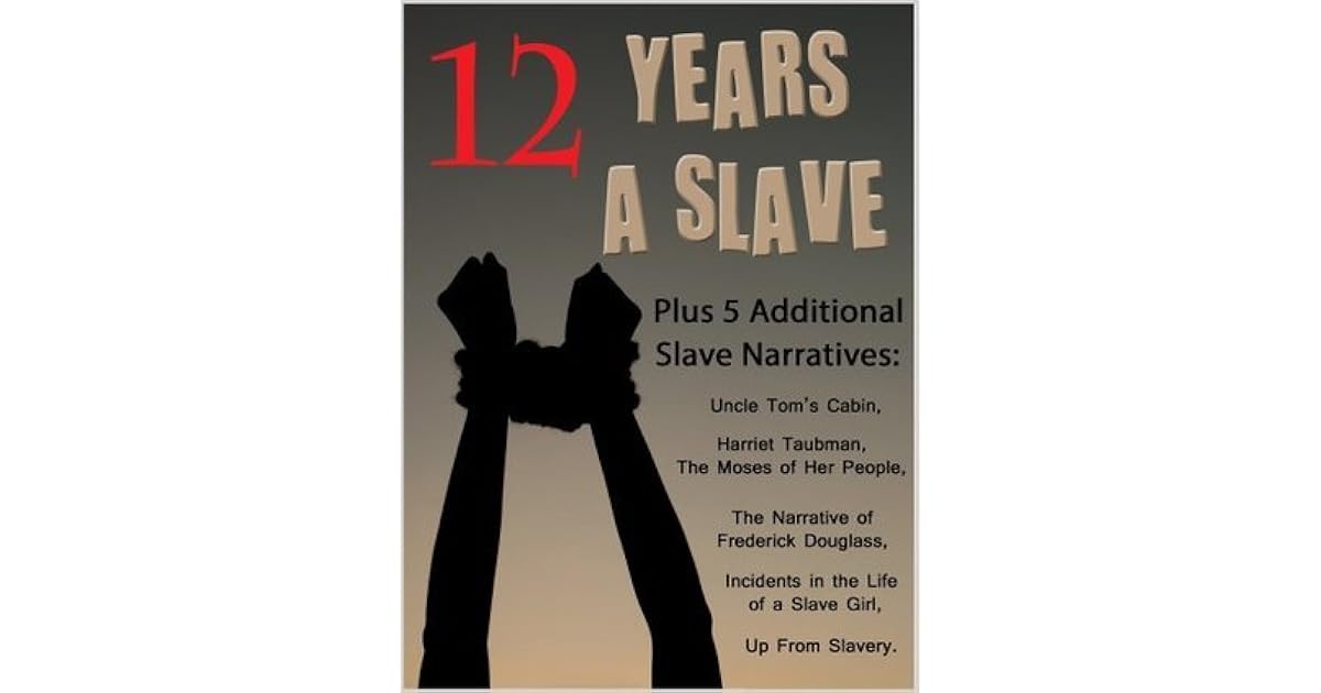 12 Years a Slave (Annotated) with Original Illustrations, Timeline ...