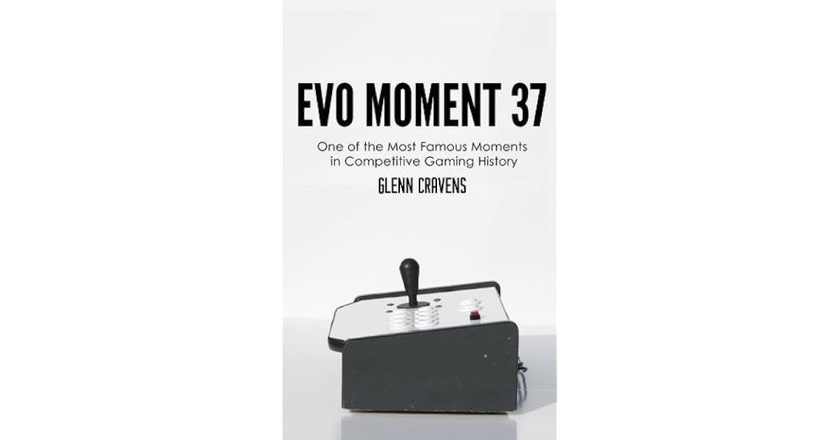 Evo Moment 37: One of the Most Famous Moments in Competitive Gaming ...