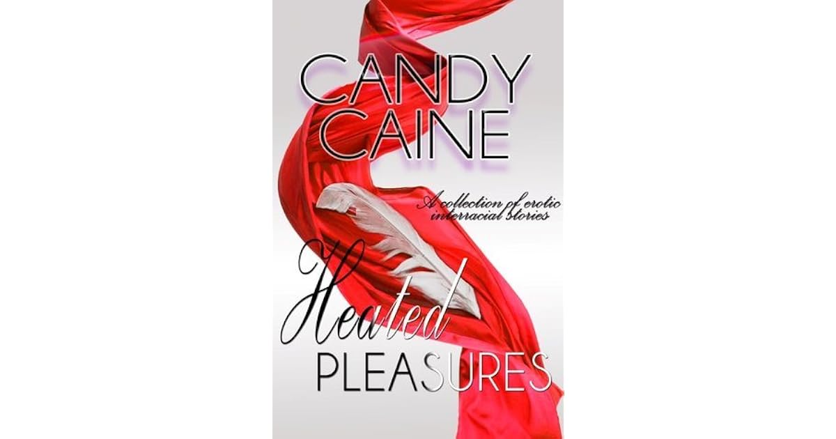 Heated Pleasures by Candy Caine
