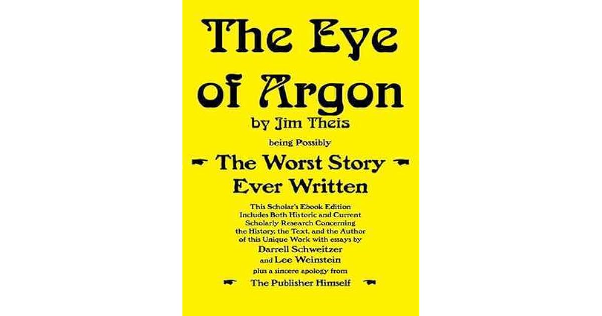 The Eye of Argon: Scholar's Ebook Edition by Jim Theis