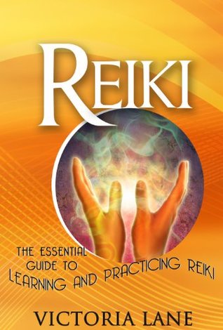 REIKI: The Essential Guide to Learning and Practicing Reiki by Victoria ...
