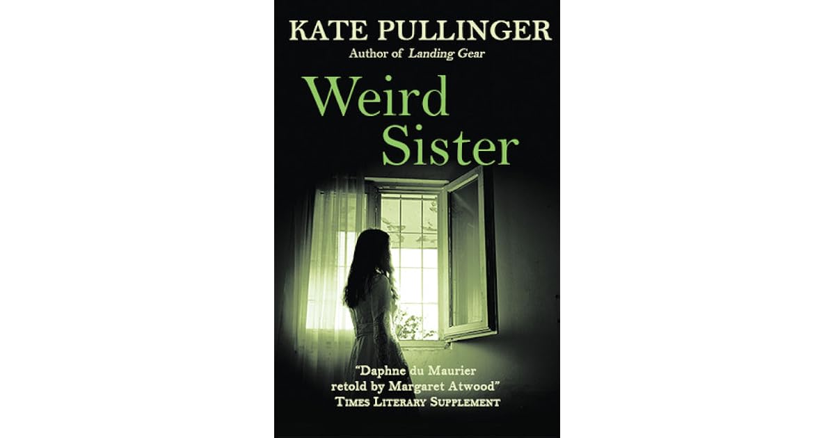 Weird Sister by Kate Pullinger