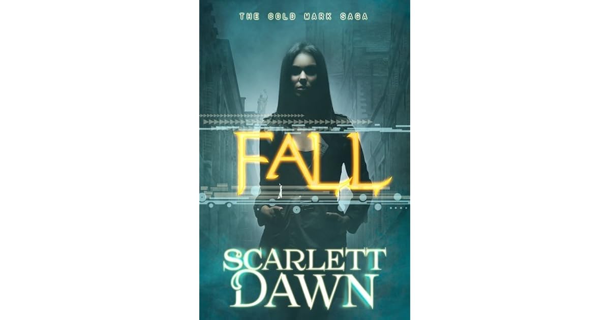 Fall (Cold Mark Saga, #1) by Scarlett Dawn
