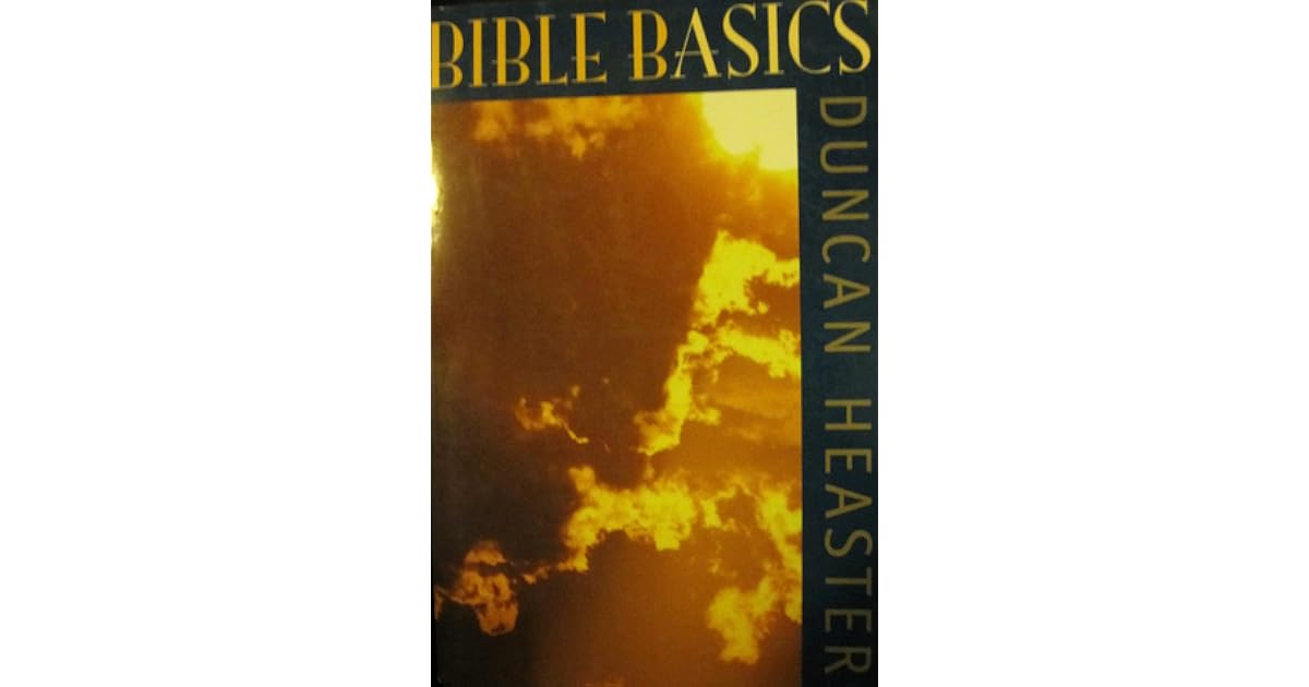 Bible Basics by Duncan Heaster