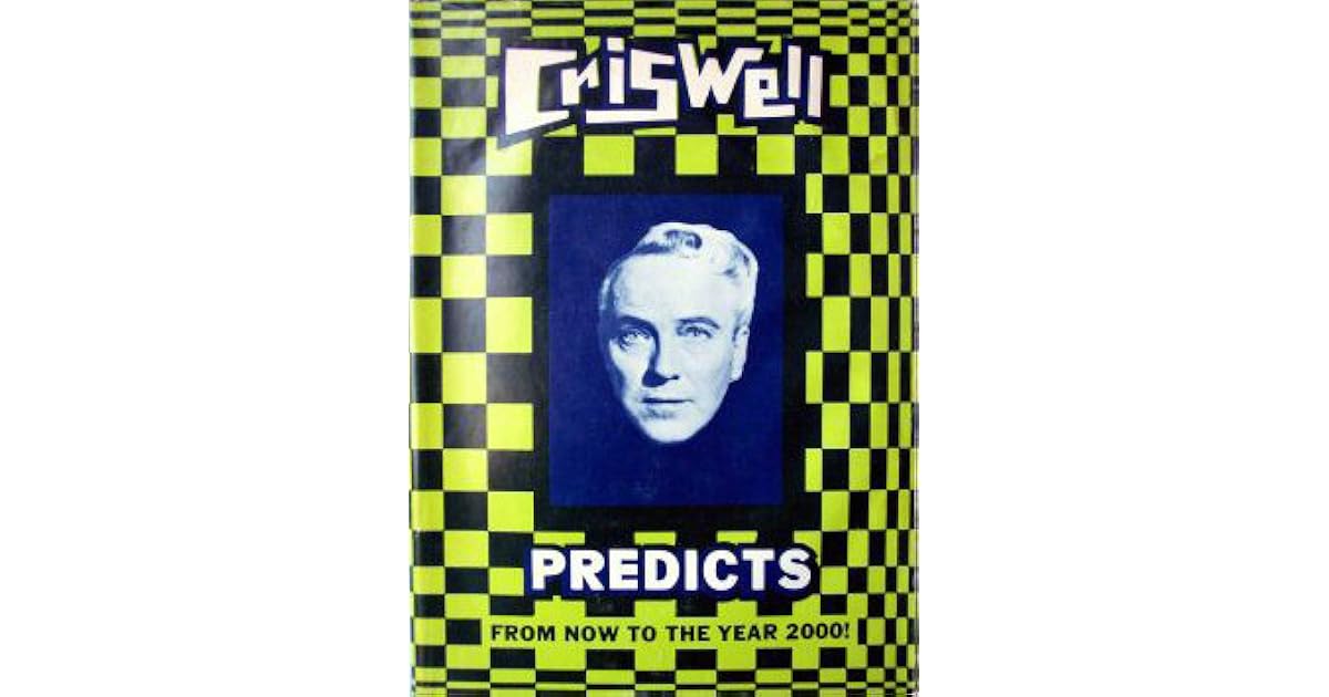 Criswell Predicts From Now to the Year 2000! by Criswell