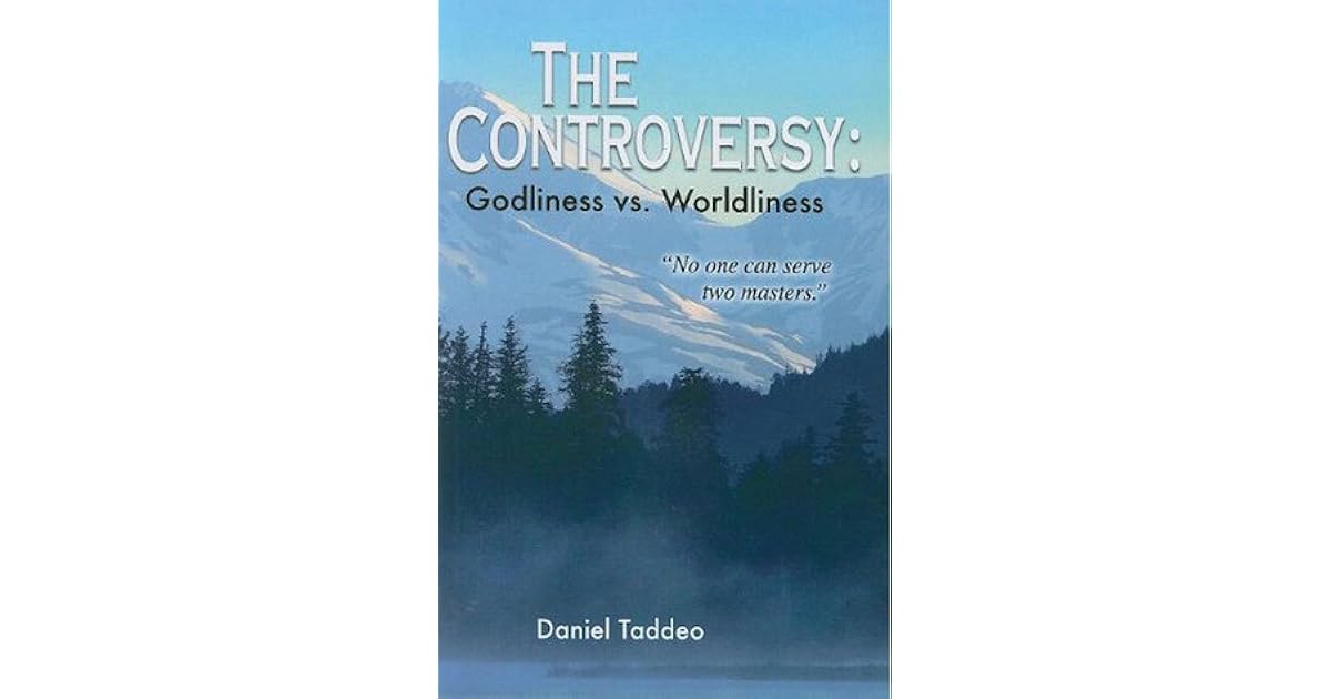 The Controversy: Godliness vs. Worldliness “No one can serve two ...
