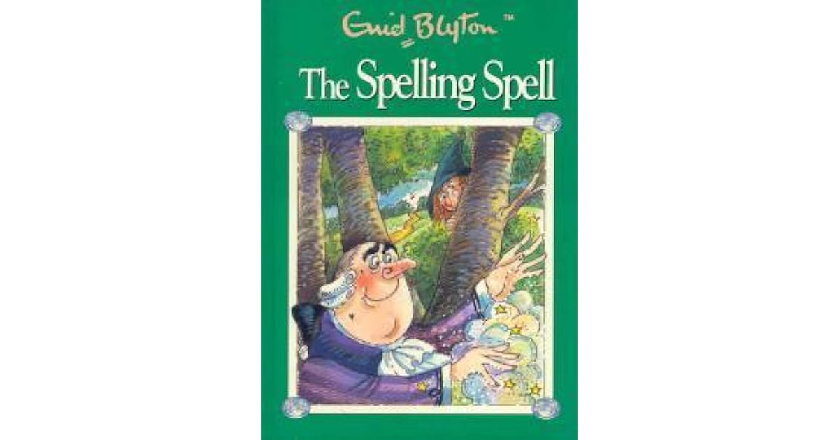 The Spelling Spell by Enid Blyton