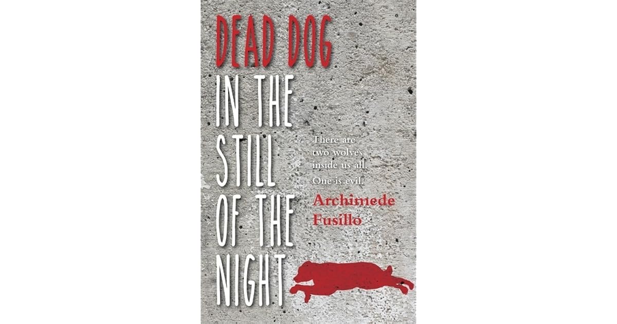 Dead Dog in the Still of the Night by Archimede Fusillo