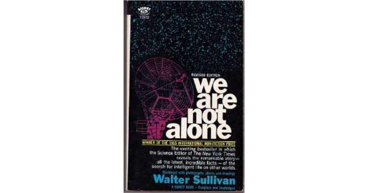 We Are Not Alone by Walter Sullivan