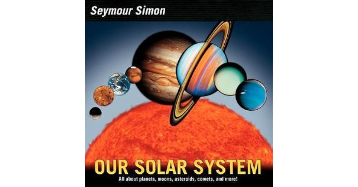 Our Solar System: Updated Edition by Seymour Simon