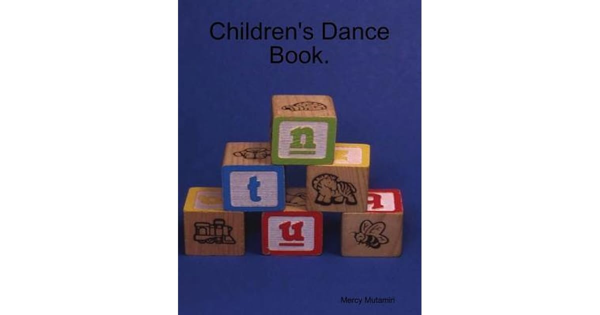 Children's Dance Book. by Mercy Mutamiri