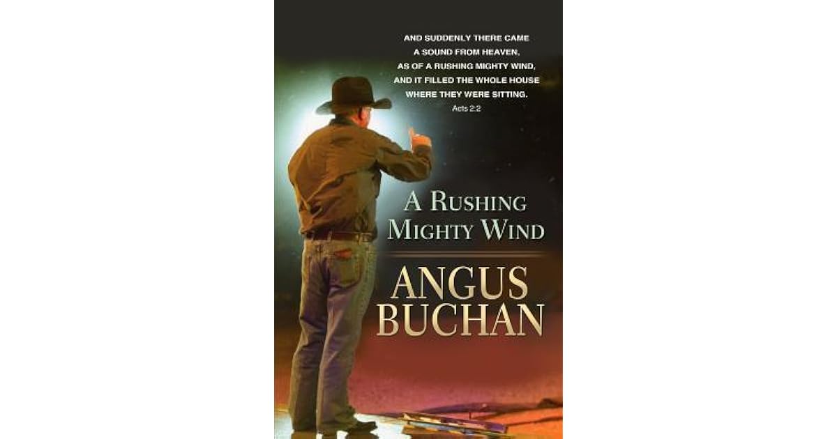 A Rushing Mighty Wind by Angus Buchan